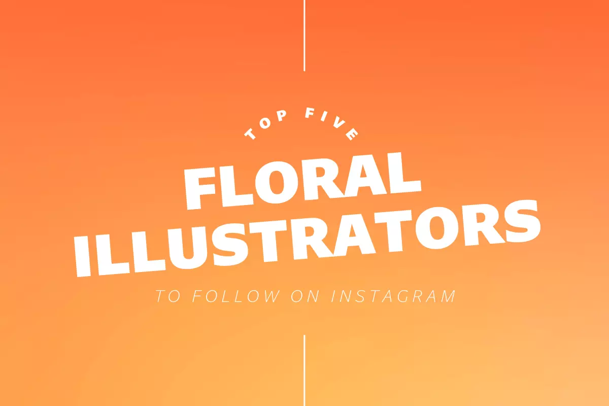 Lima Illustrators Floral Top Pikeun Tuturkeun Dina Instagram