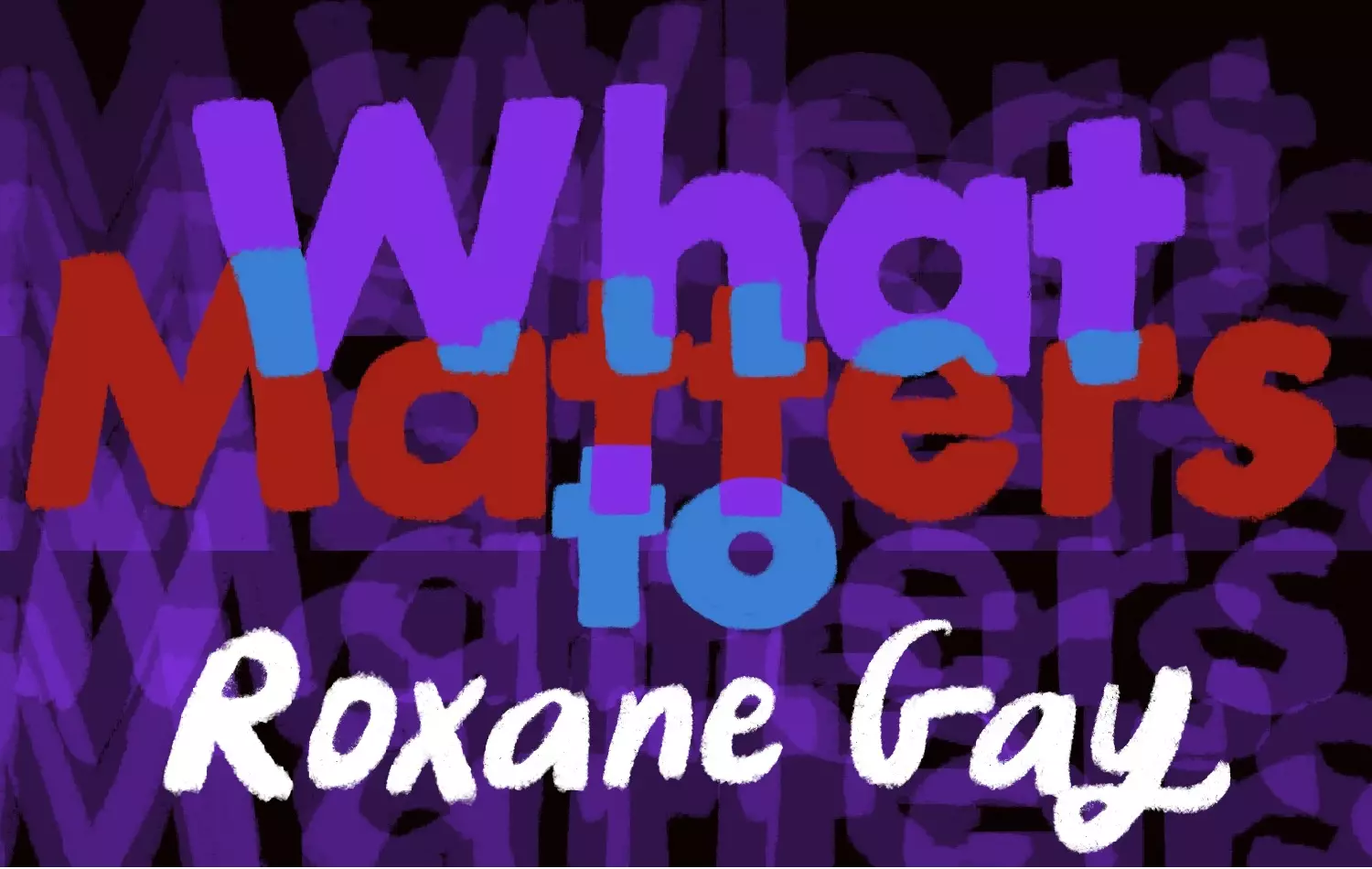 Det som betyr noe: Roxane Gay