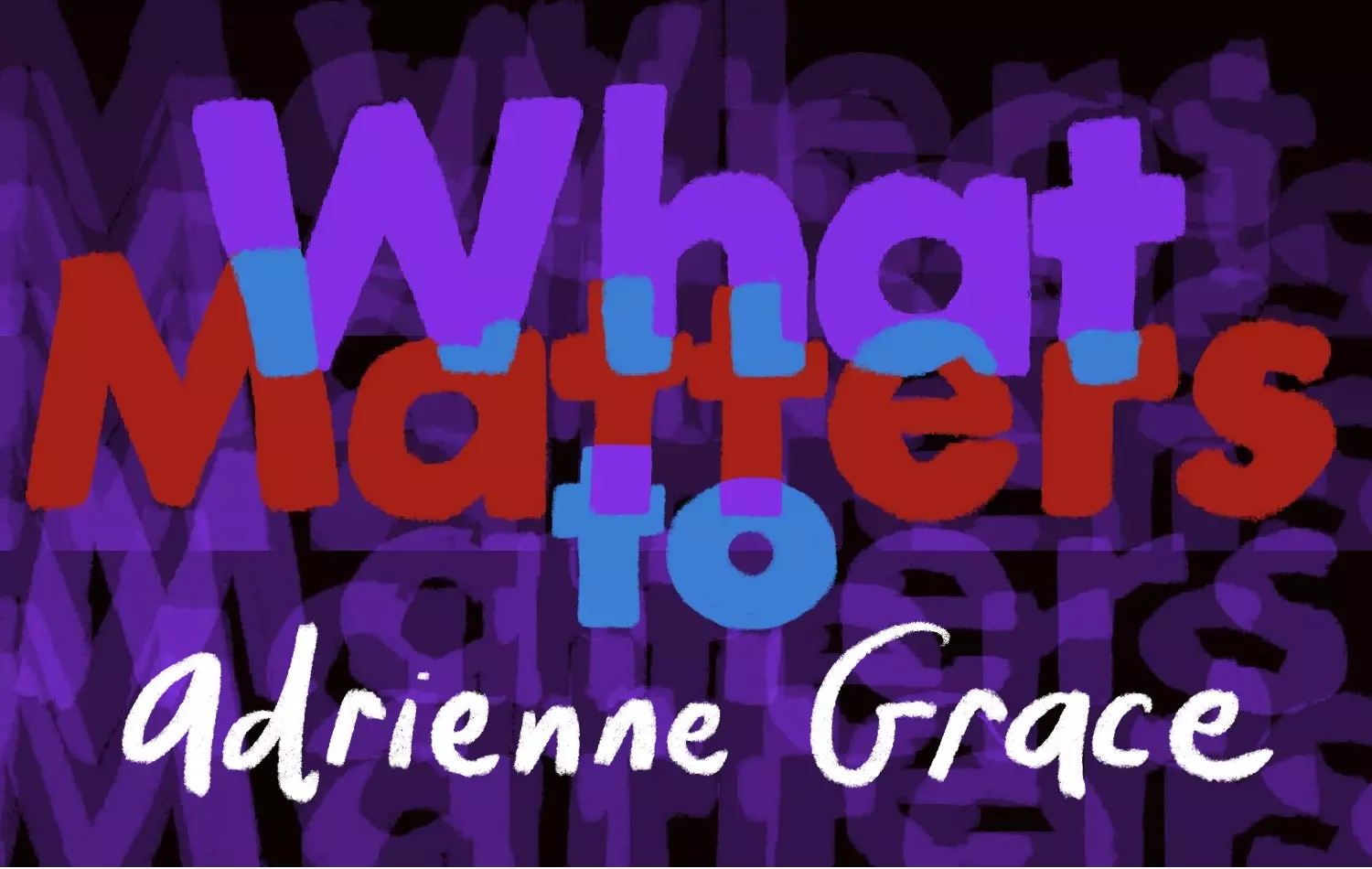 O que importa: Adrienne Grace na cor, textura e sabor