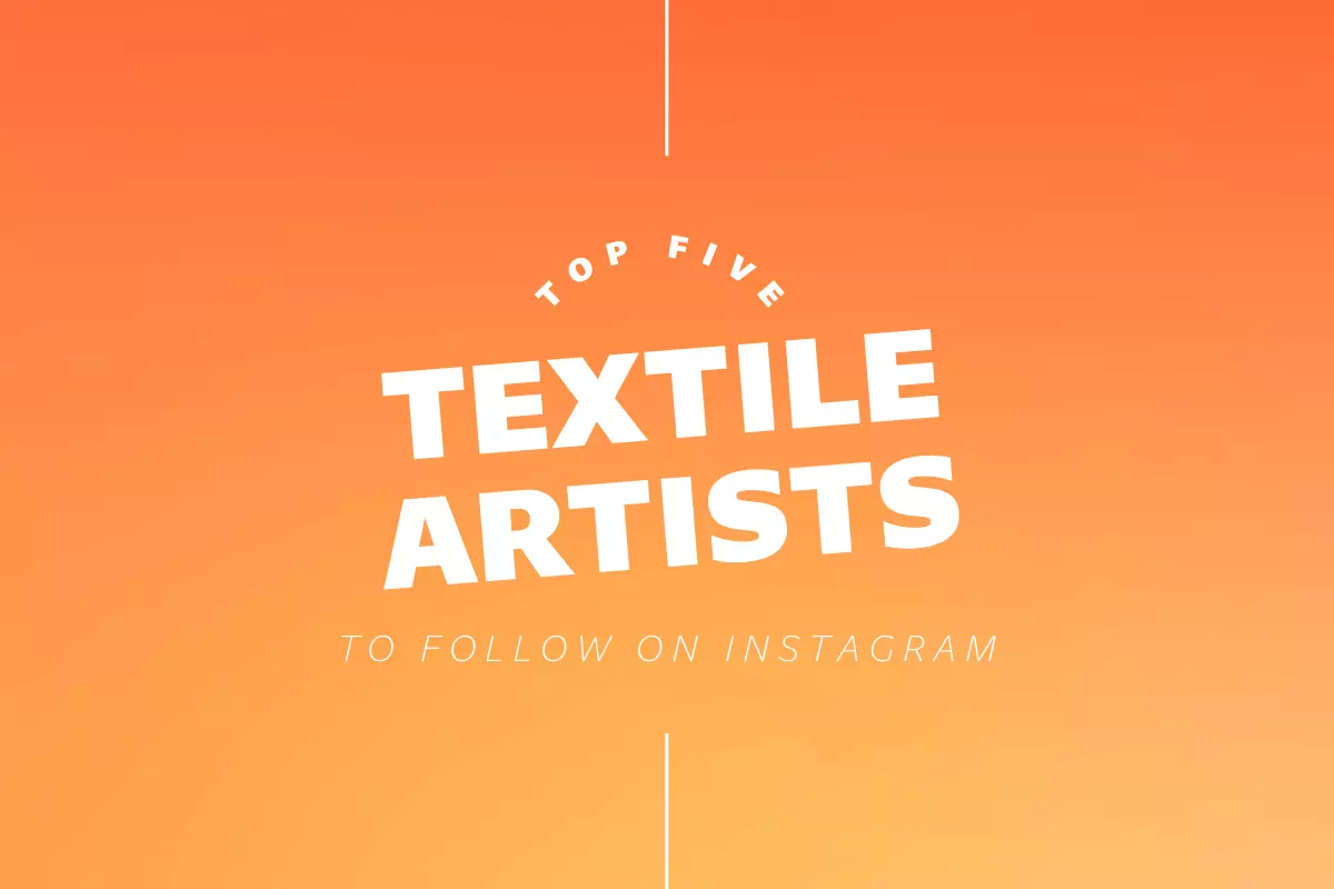 Cinco artistas têxteis para seguir no Instagram