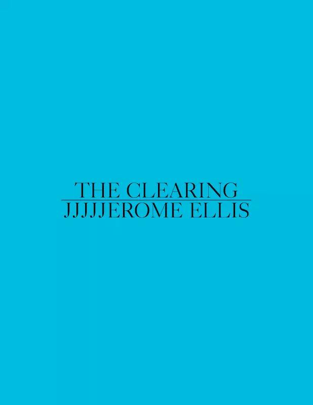 JJJJJerome Ellis 'The Clearing' utforskar teman som stamning, svärta och musik