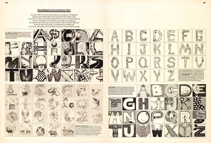 Centoj de artistoj kaj surskribo-dizajnistoj estis prezentitaj en U&lc. Herb kontaktis kaj implikis la tutmondan dezajnokomunumon evoluigante admirantaron kaj abonantbazon por International Typeface Corporation. Dezajno: Herb Lubalin, produktado, Jason Calfo.