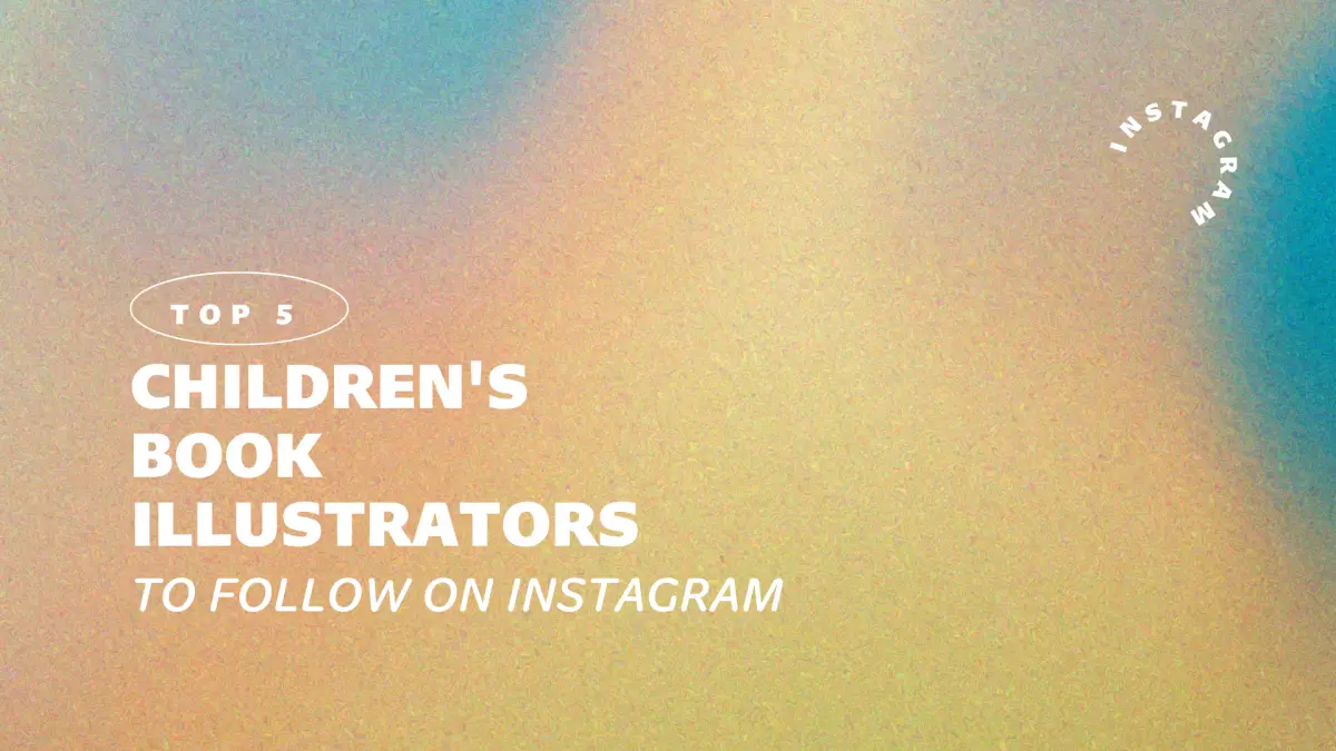 Instagram पर अनुसरण करने के लिए शीर्ष पांच बच्चों की पुस्तक चित्रकार