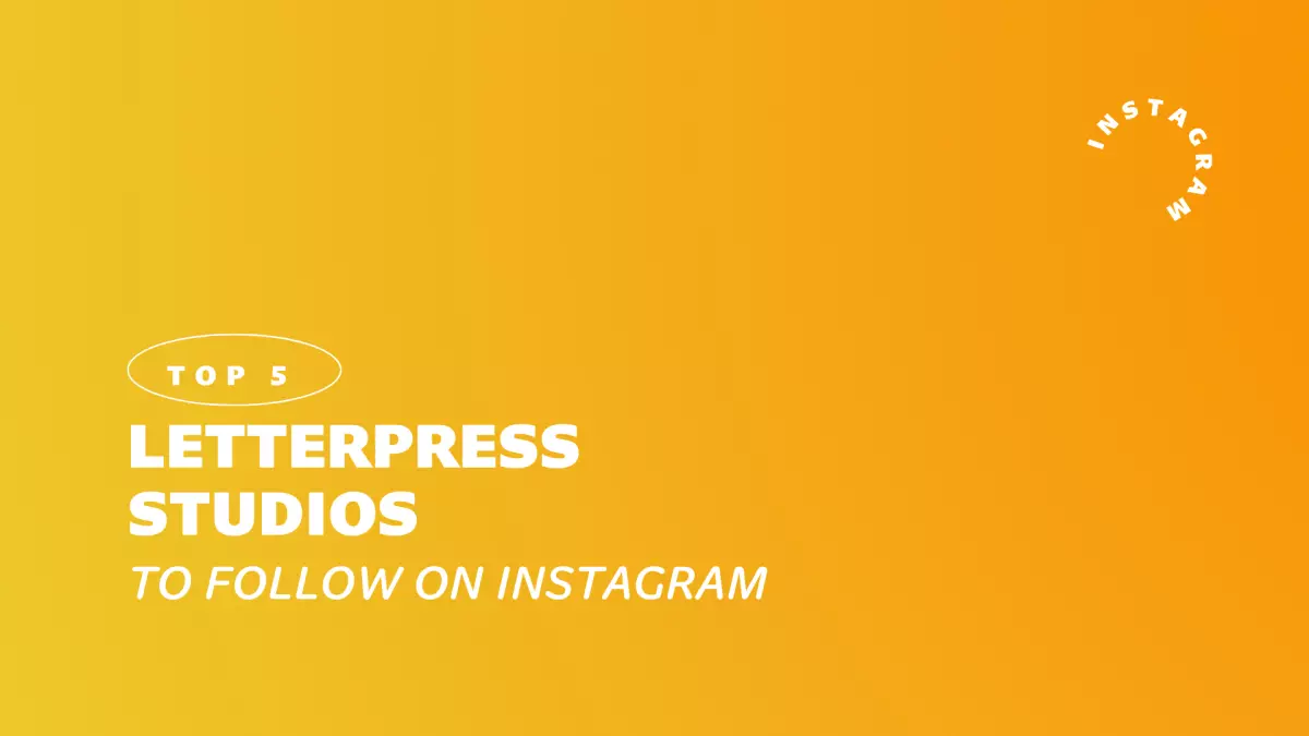 Instagram-en jarraitu beharreko bost letterpress estudio nagusiak