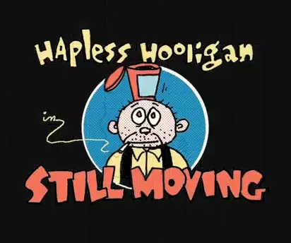 Hapless Hooligan သည် လှုပ်ရှားဆဲ