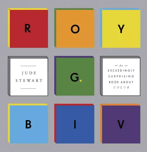 ROY G. BIV: O carte extrem de surprinzătoare despre culoare de Jude Stewart. Cumpărați-l aici: http://amzn.to/10iK6Pa